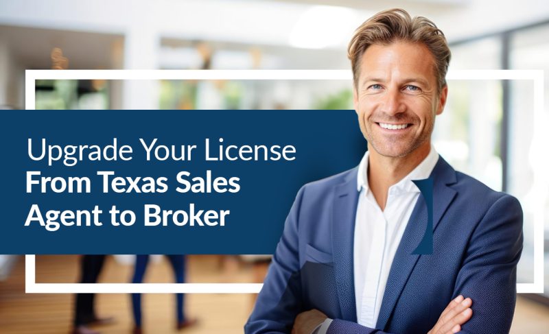 Upgrade From Texas Sales Agent to Broker License in 4 Steps | License ...